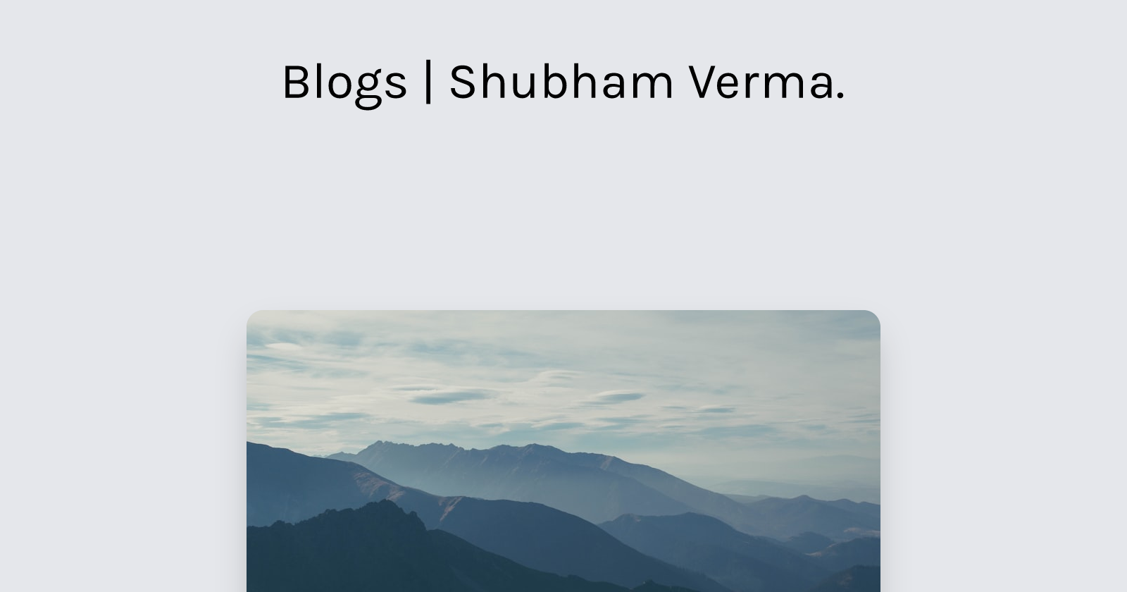 Blogs | Shubham Verma